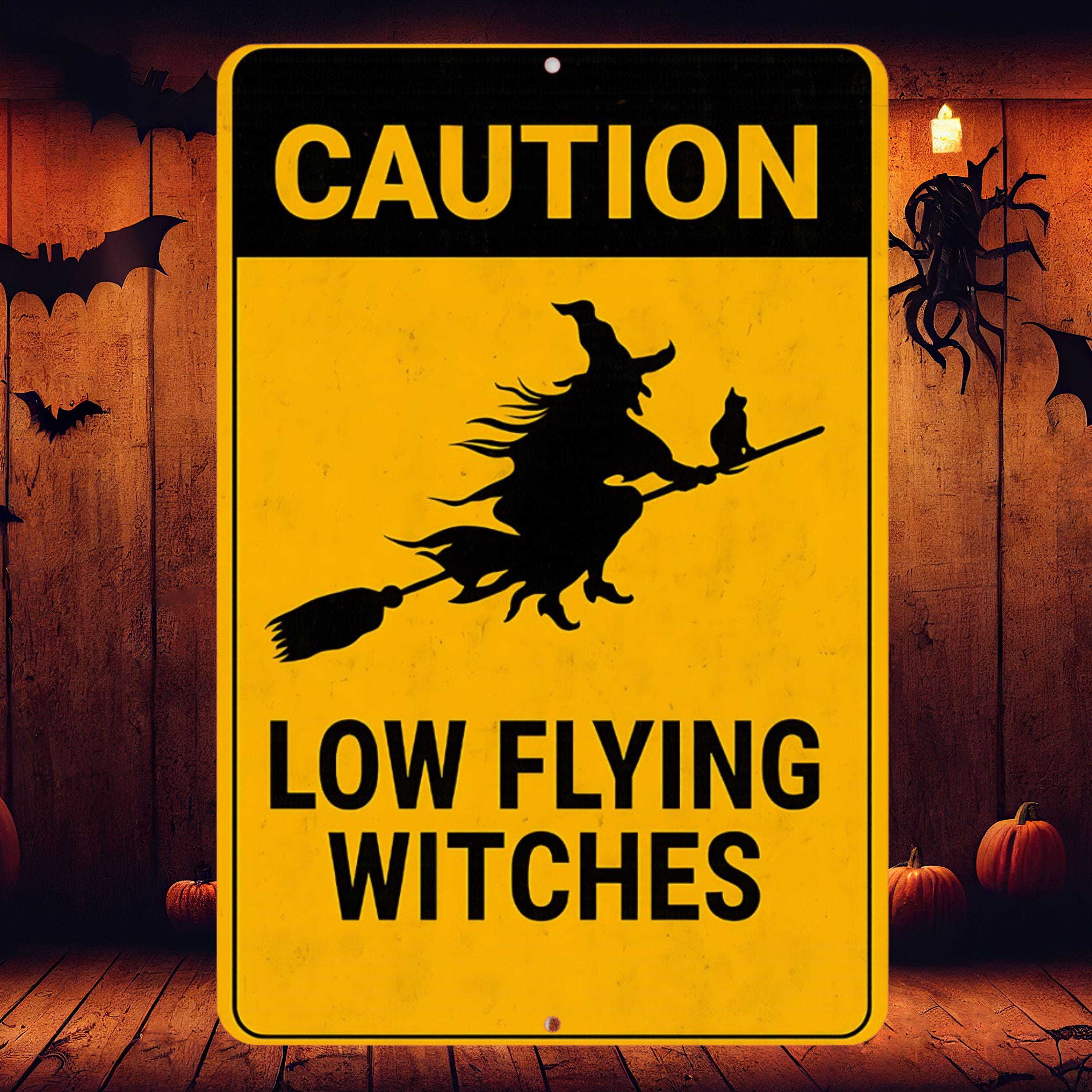 Caution Low Flying Witches Metal Sign – Funny Halloween Porch Decor ...