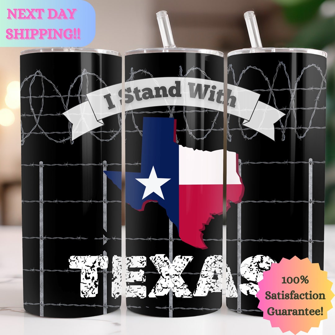 I Stand With Texas Tumbler, Texas Barbed Wire, Texas Flag, Patriotic ...
