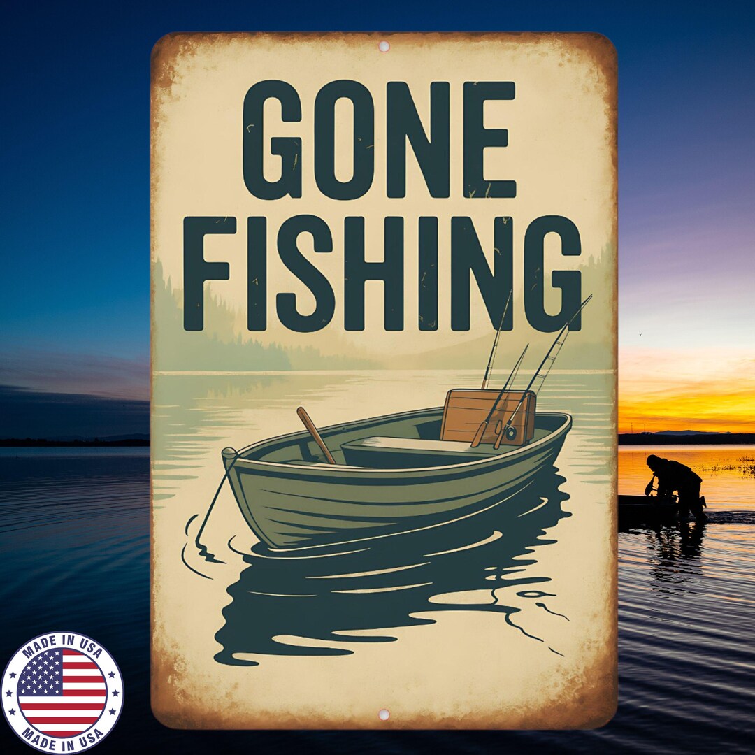 Gone Fishing Sign – Rustic Fishing Boat Wall Art – 8x12 UV Resistant ...