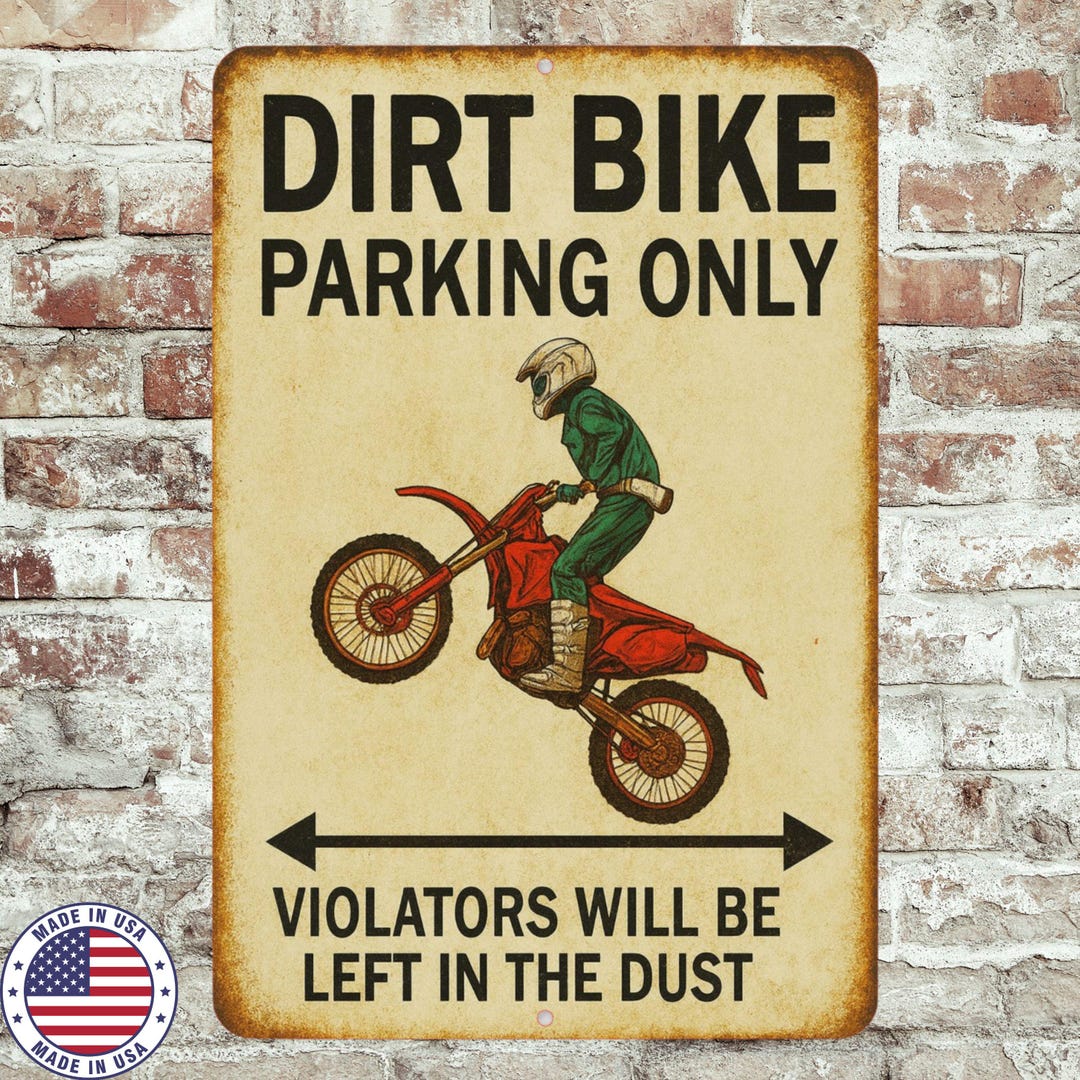 Dirt Bike Parking Only Sign – 8x12 UV Resistant Funny Metal Garage ...