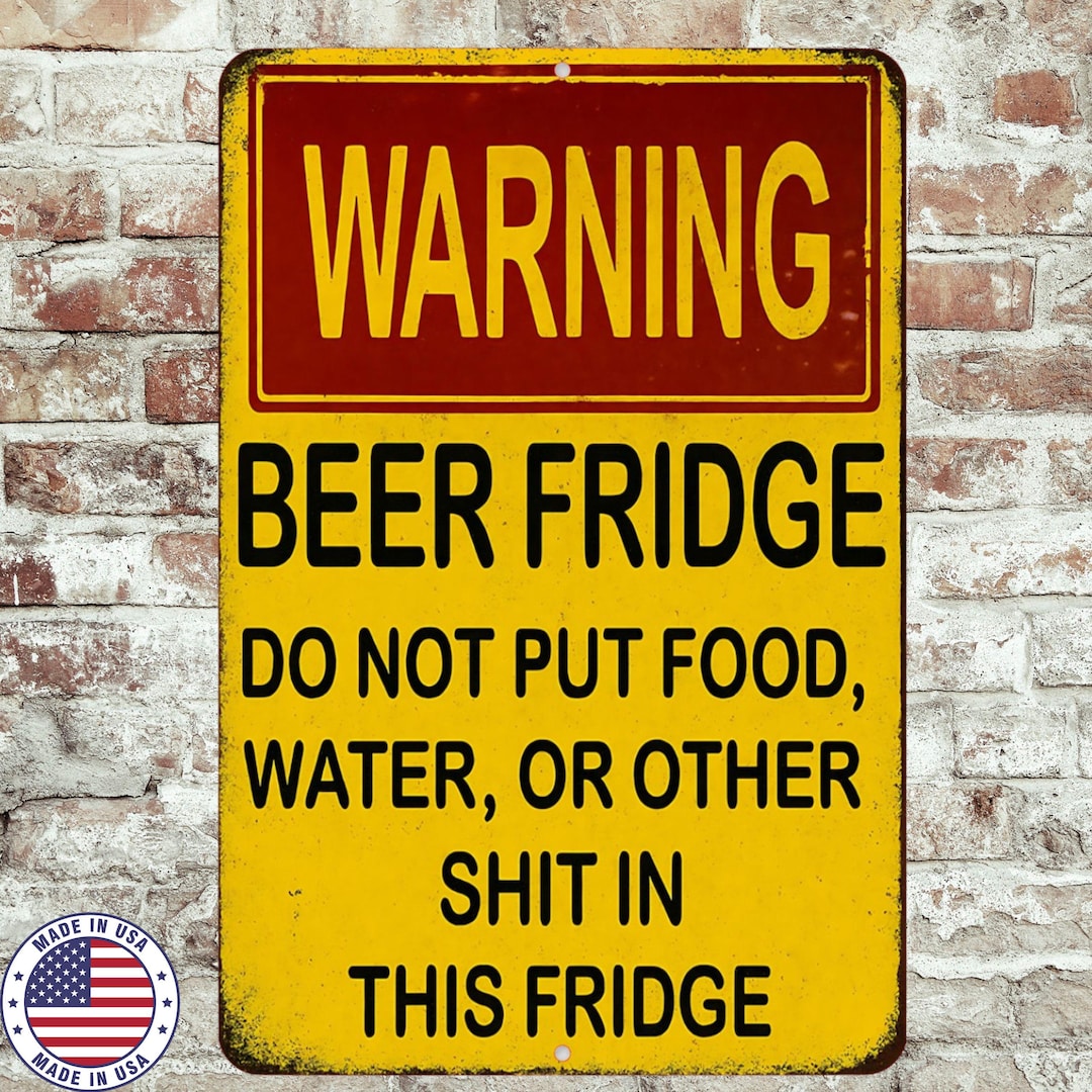 Warning Beer Fridge Sign - Funny Man Cave Garage Decor - 8x12 Aluminum ...