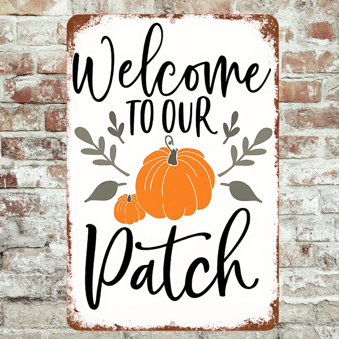 Welcome to Our Patch Sign – 8x12 Rustic Pumpkin Farmhouse Fall Decor ...