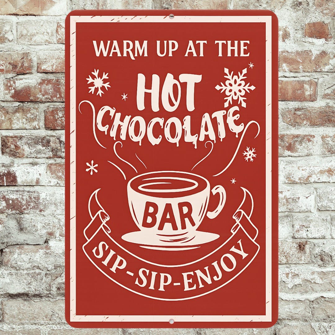 Hot Chocolate Bar Sign – 8x12 Winter Metal Sign for Cocoa Station, Sip ...
