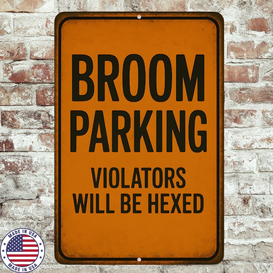 Broom Parking Metal Sign - Witch Decor Halloween Wall Art - Funny ...