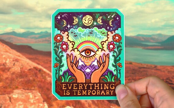 EVERYTHING IS TEMPORARY // Weatherproof Outdoor Sticker // - Etsy