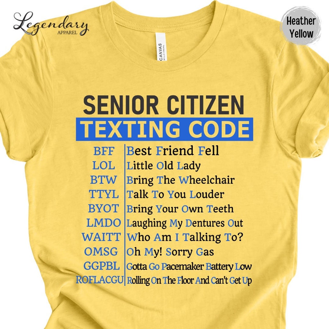 Senior Citizen Texting Code Shirt Funny Text Message Grandparents Gift ...