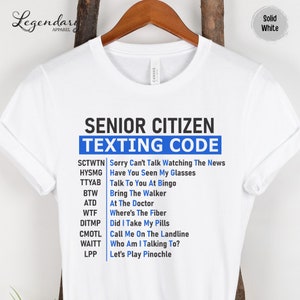 Senior Citizen Texting Code Shirt Funny Text Message Grandparents Gift ...