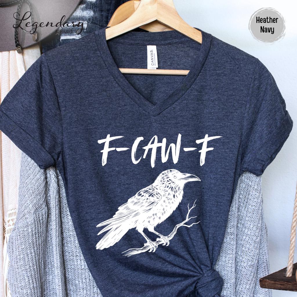 Raven F Caw F Crow Vneck Shirt Halloween Raven Tee Shirt F off Goth ...
