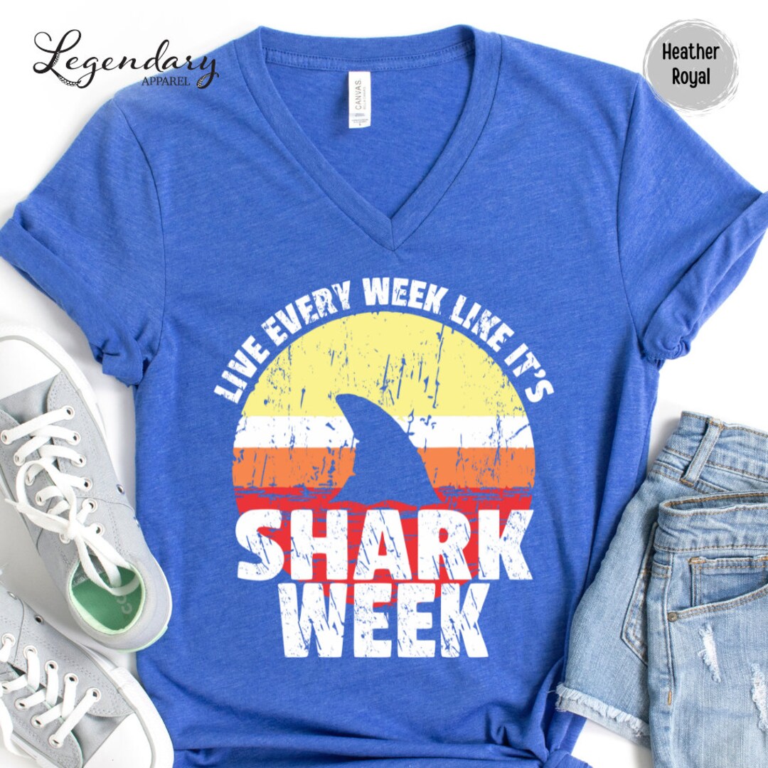 Shark Vneck Shirt Live Every Week Like It's Shark Week Funny Shark ...
