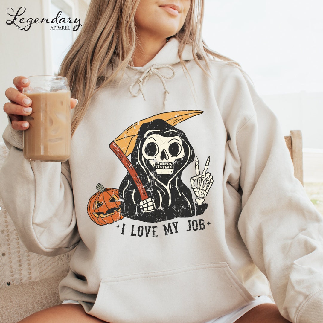 Grim Reaper Funny Halloween Sweatshirt I Love My Job Snarky Vintage ...