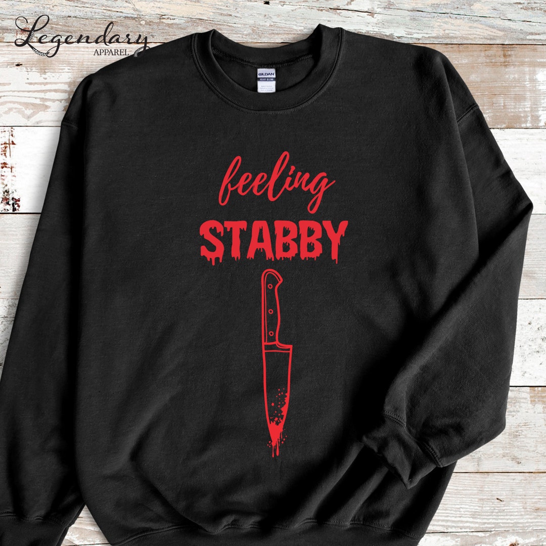 Halloween Sweatshirt Feeling Stabby True Crime Lover Spooky Season ...