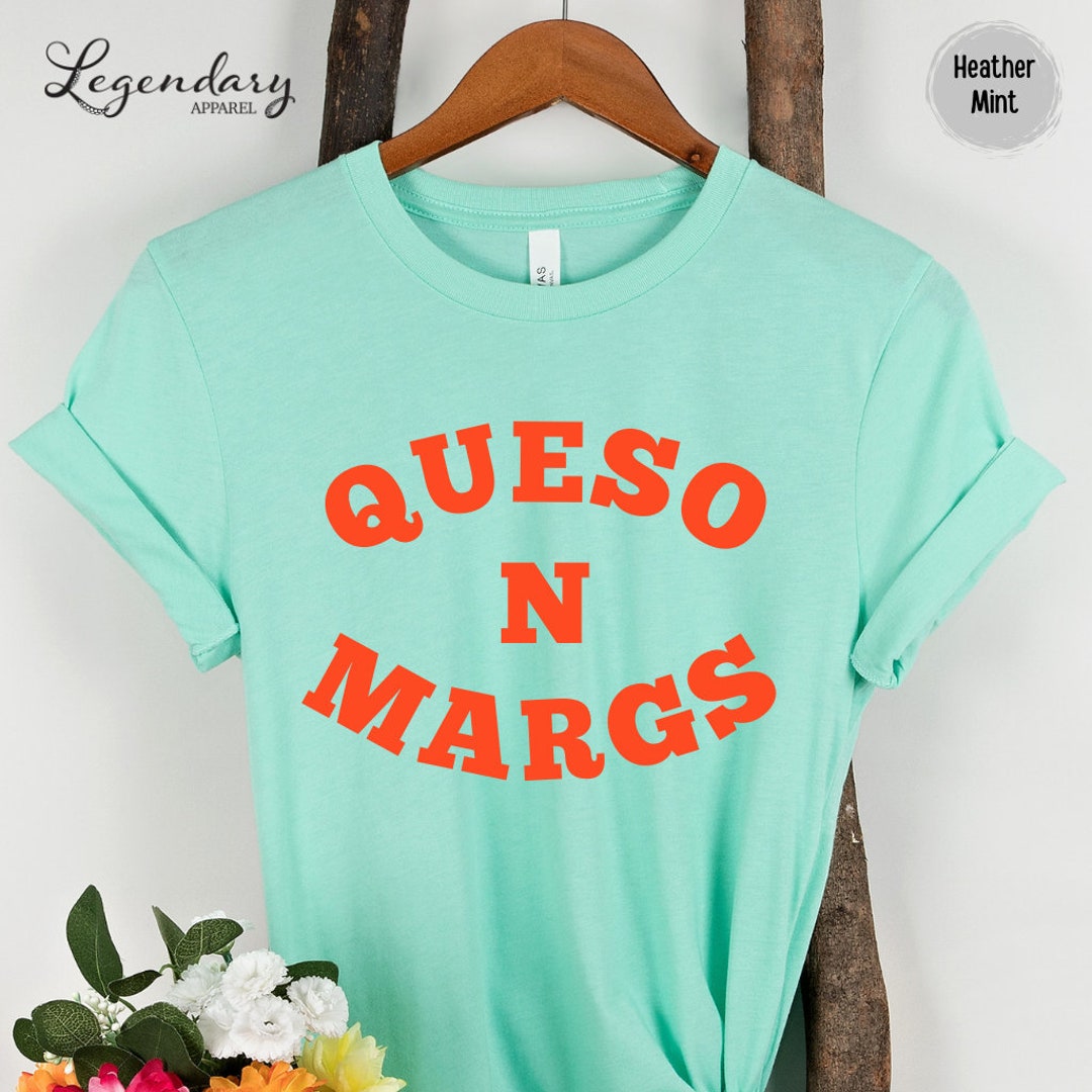 Cinco De Mayo Shirt Queso and Margs Fiesta Celebration Independence Day ...