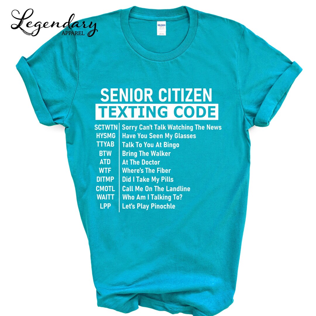 Senior Citizen Texting Code Shirt Funny Text Message Grandparents Gift ...