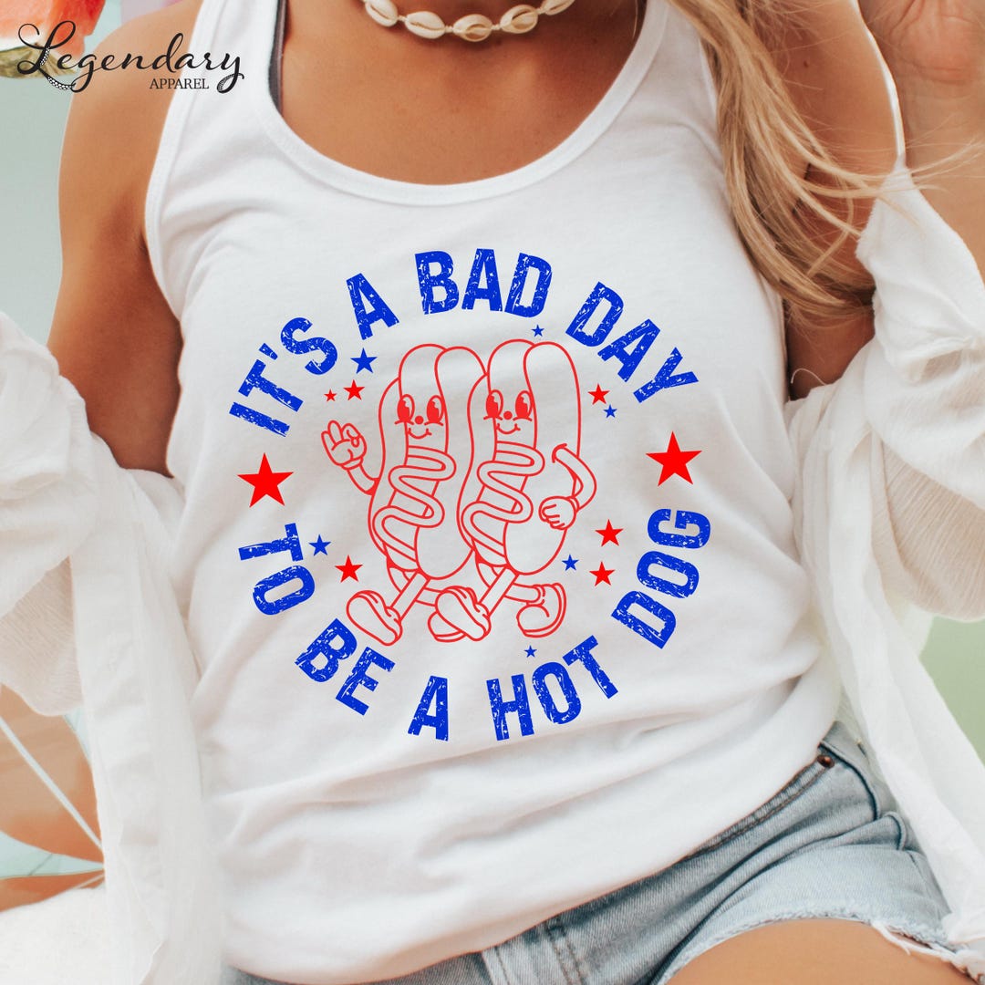 It's A Bad Day to Be A Hot Dog Tank Top Fourth of July Racerback Tank ...