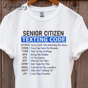Senior Citizen Texting Code Shirt Funny Text Message Grandparents Gift ...