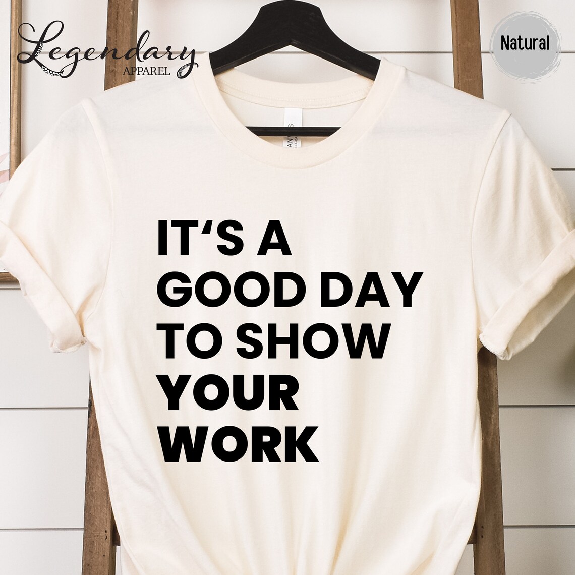 Teacher Shirt It's A Good Day to Show Your Work Tee Shirt Math Algebra ...
