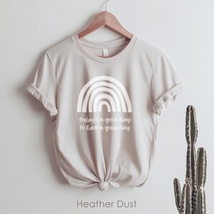 Graphic T-shirt Boho Rainbow Today's a Good Day to Have a Good Day ...