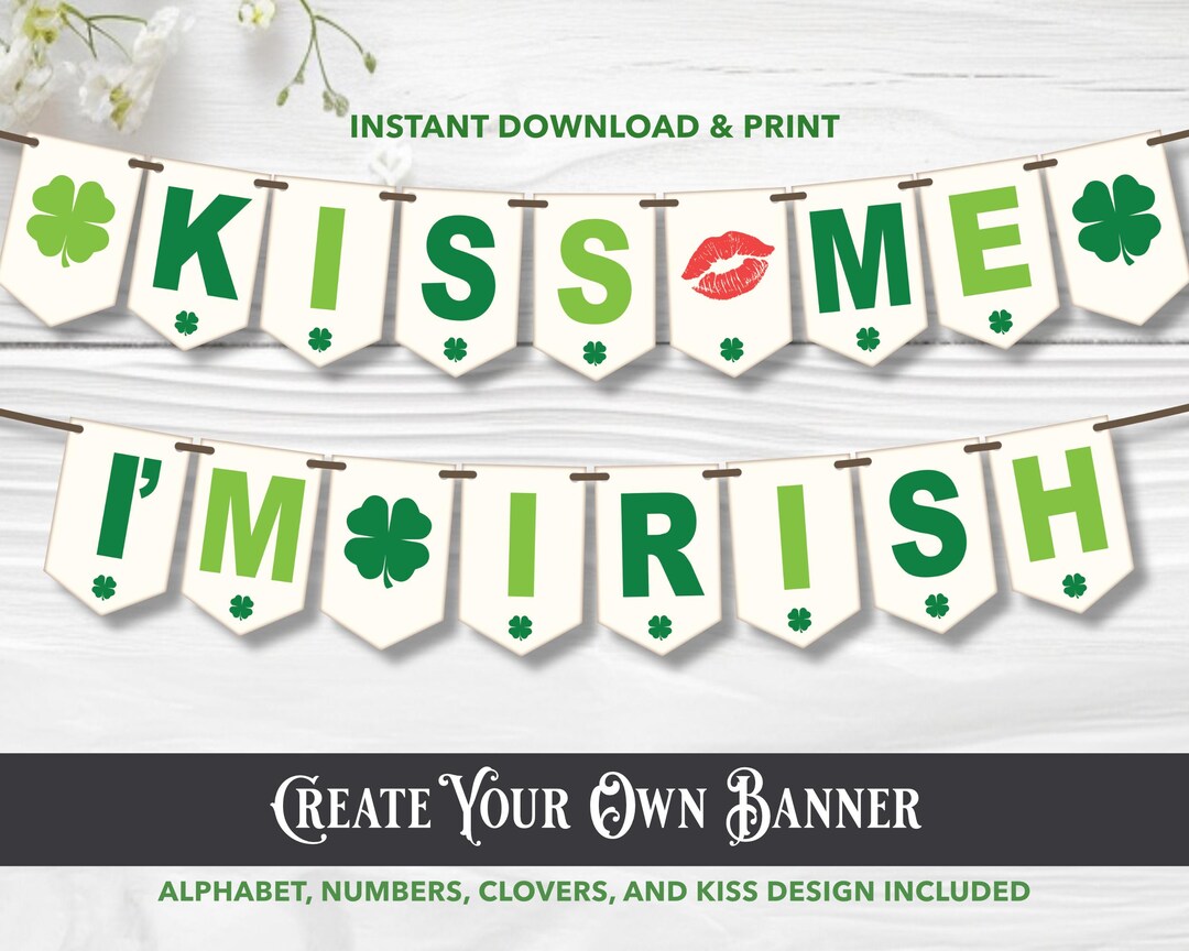 Kiss Me I'm Irish Banner Template, St. Patrick's Day Printable Party ...