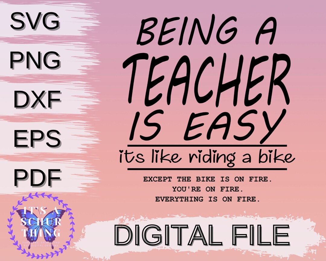 Being a Teacher is Easy Funny Teacher Cut File Instant Digital Download ...
