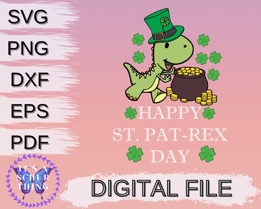 Happy St. Pat-rex Day, Cute Dinosaur, St. Pattys Dino, Saint Patricks T ...