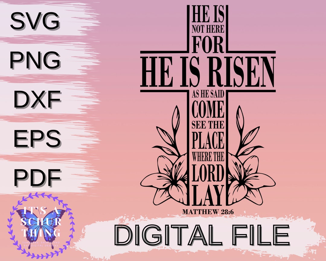 He is Risen SVG, Easter SVG, Christian SVG, Cut File, Instant Digital ...
