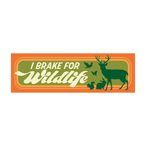 I Brake for Wildlife – Vinyl Removable Bumper Sticker - Etsy