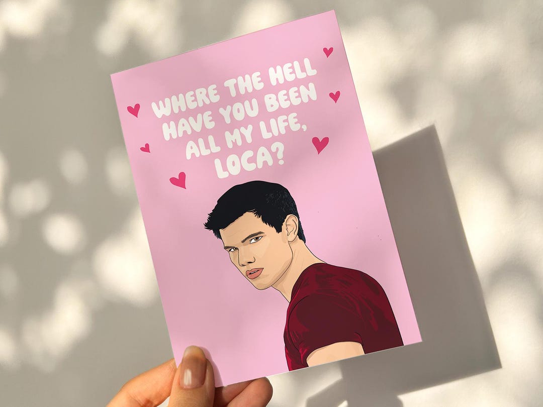 Twilight Love Card: Jacob Black, 'where the Hell Have You Been Loca ...