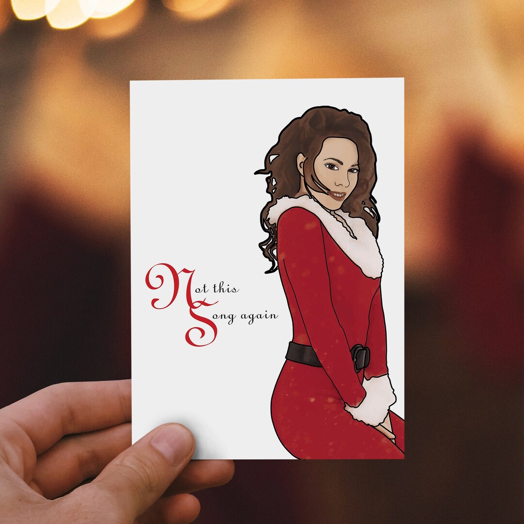 Mariah Carey Christmas Card Not This Song Again All I Want for ...
