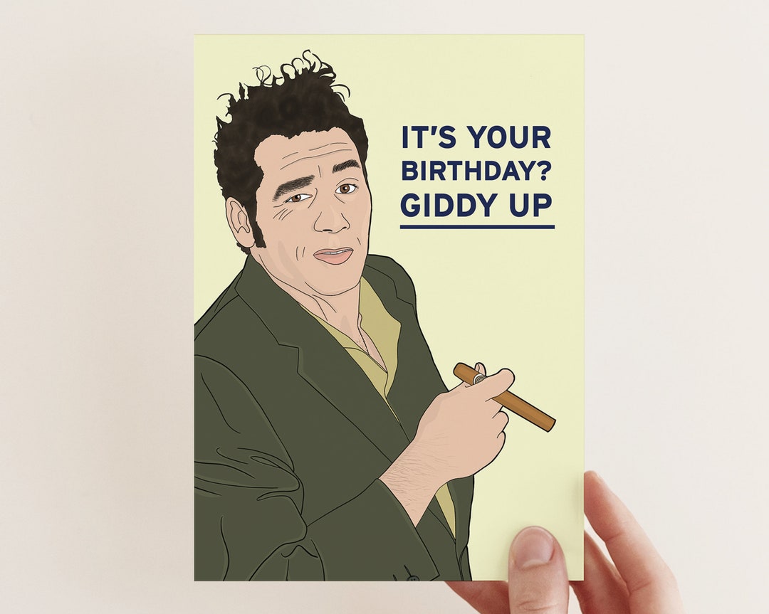 Kramer - Seinfeld Birthday Card | Giddy Up, Celebrity Card, Funny ...