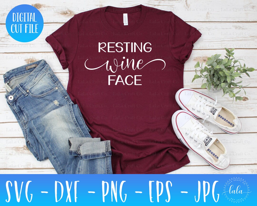 Resting Wine Face Svg Wine Svg Wife Svg Funny Wine Svg Bride Gift ...