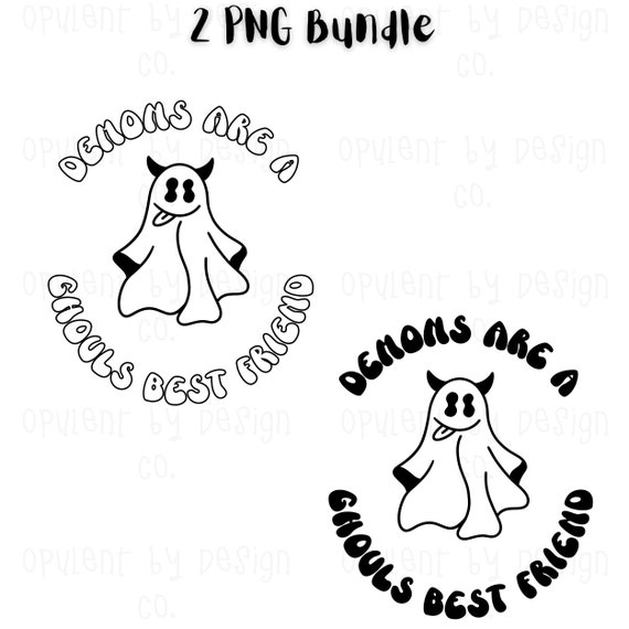 Demons Are a Ghouls Best Friend Png Funny Ghost Png - Etsy
