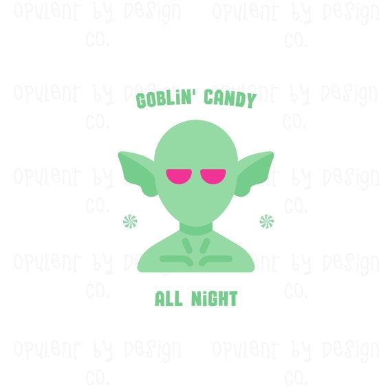 Goblin Candy All Night Png Funny Halloween Pung Punny - Etsy