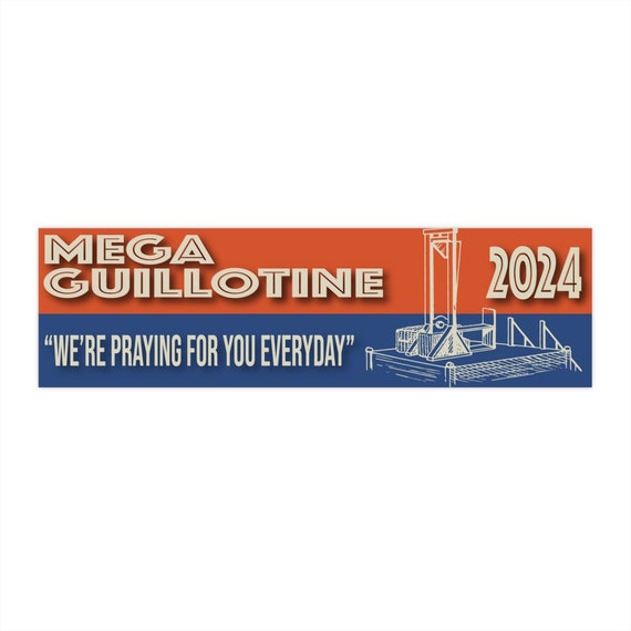 Mega Guillotine Bumper Sticker Political Bumper Sticker - Etsy