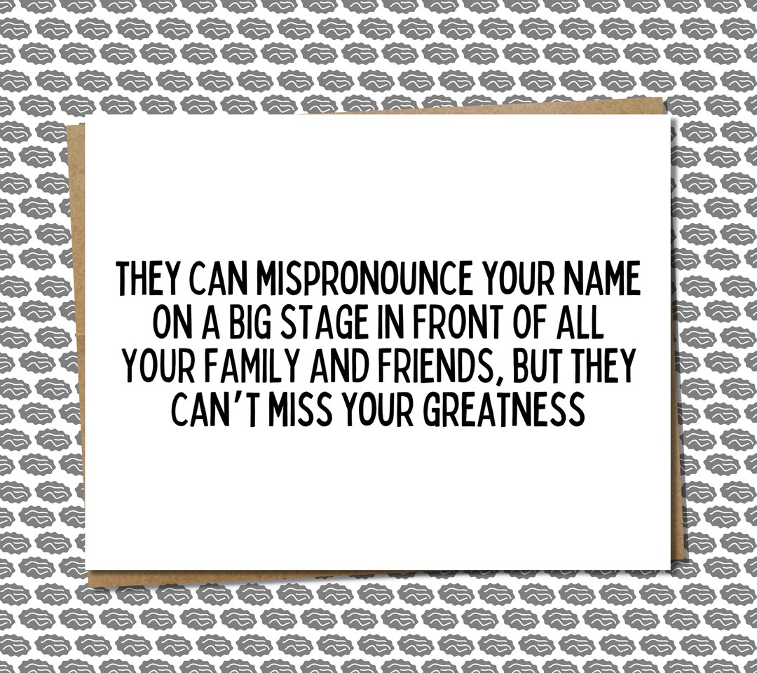 Funny Graduation Card | Mispronounce Your Name, but Can't Miss Your ...