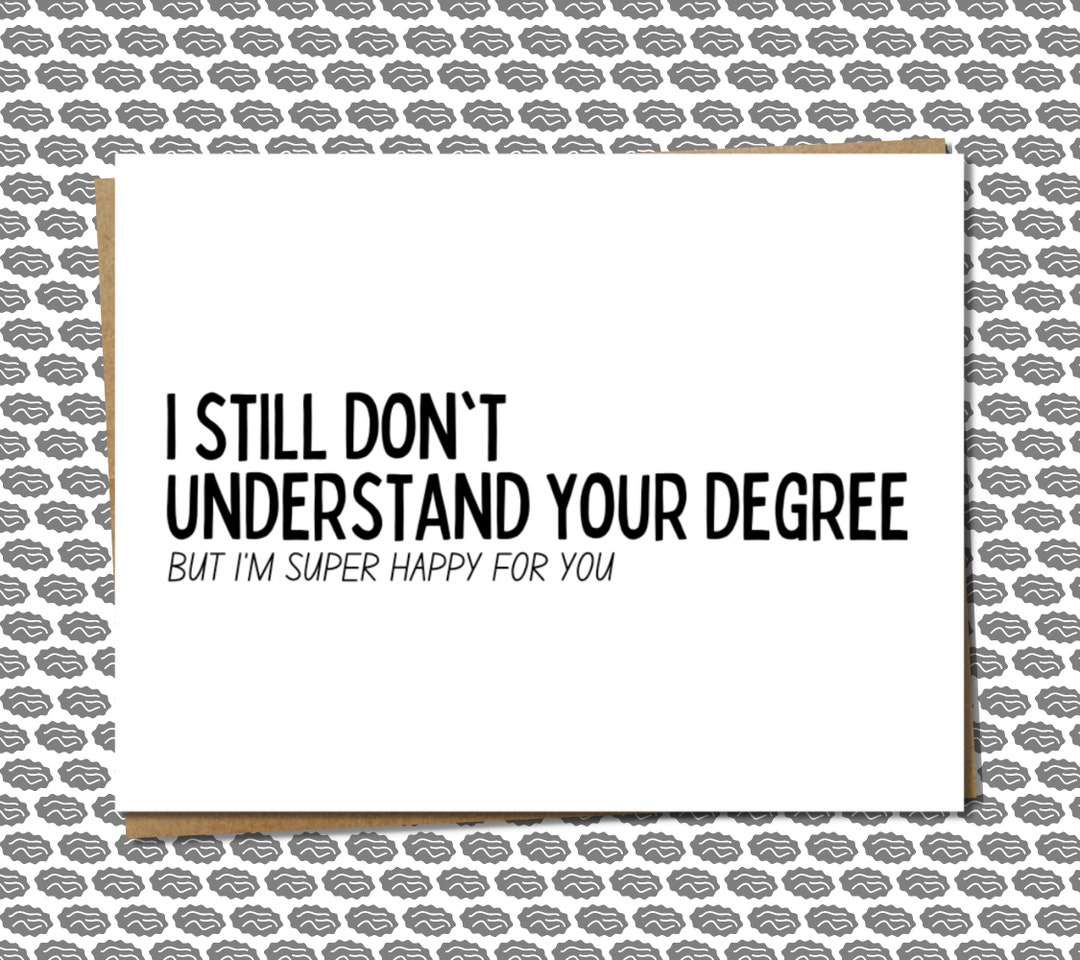 Funny College Graduation Greeting Card for Someone With a Confusing ...