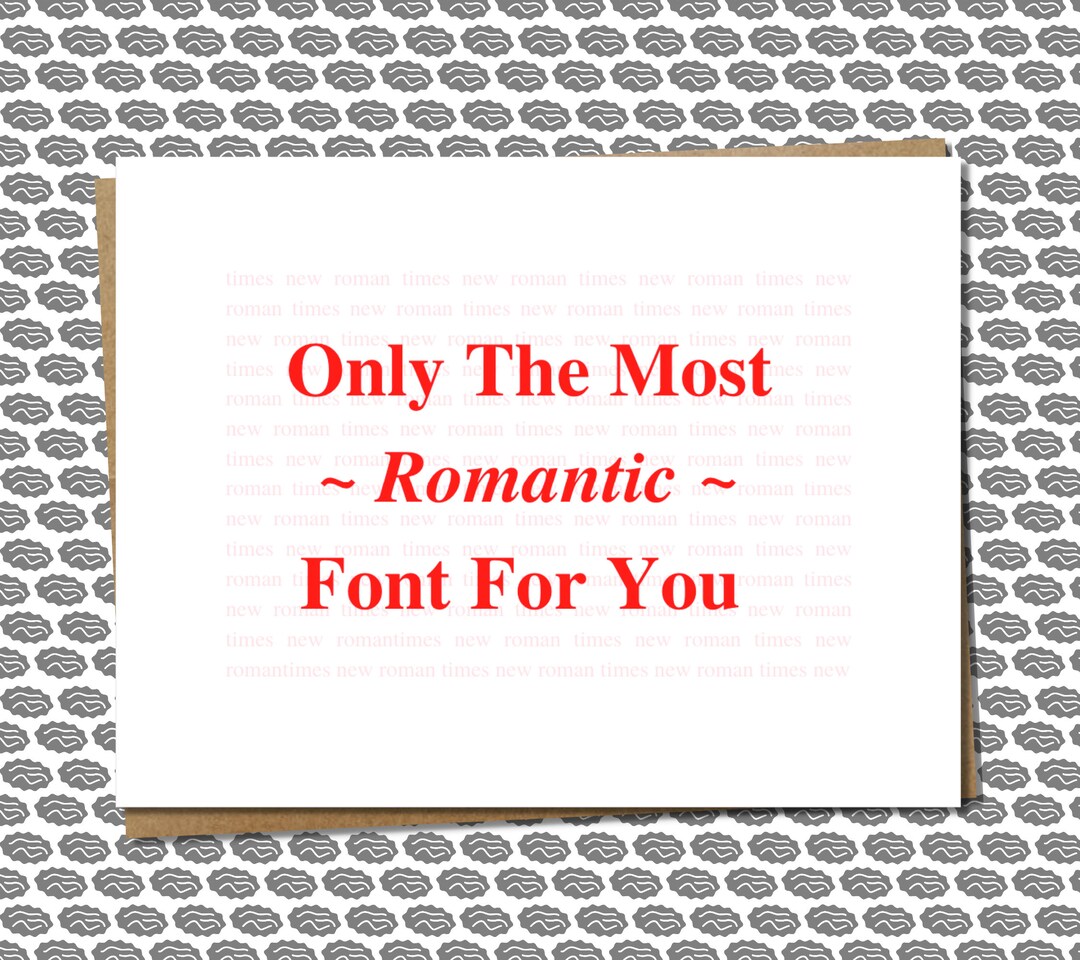 The Most Romantic Valentines Day Greeting Card With Times New Roman