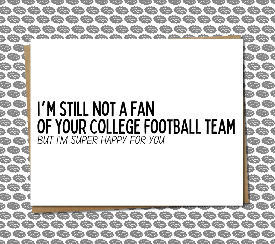 College Graduation Card for Football Fan | Still Not A Fan of Your Team ...