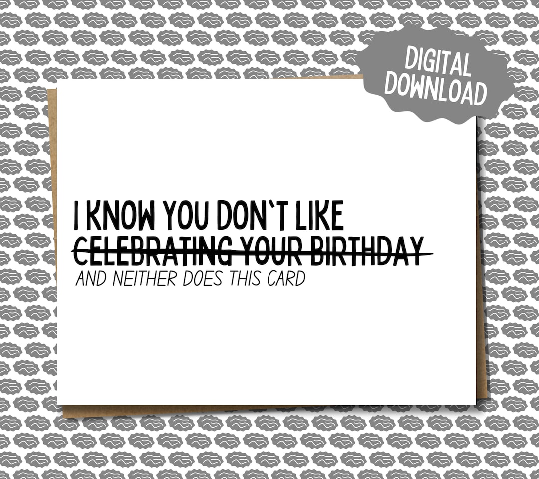 Digital Birthday Card for Someone Who Doesn't Like Celebrating Their ...