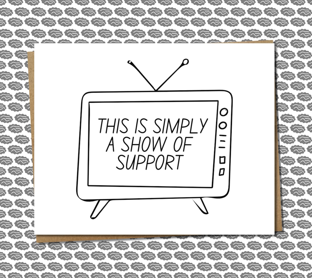 A Show of Support Greeting Card for Any Occasion | Punny Thinking of ...