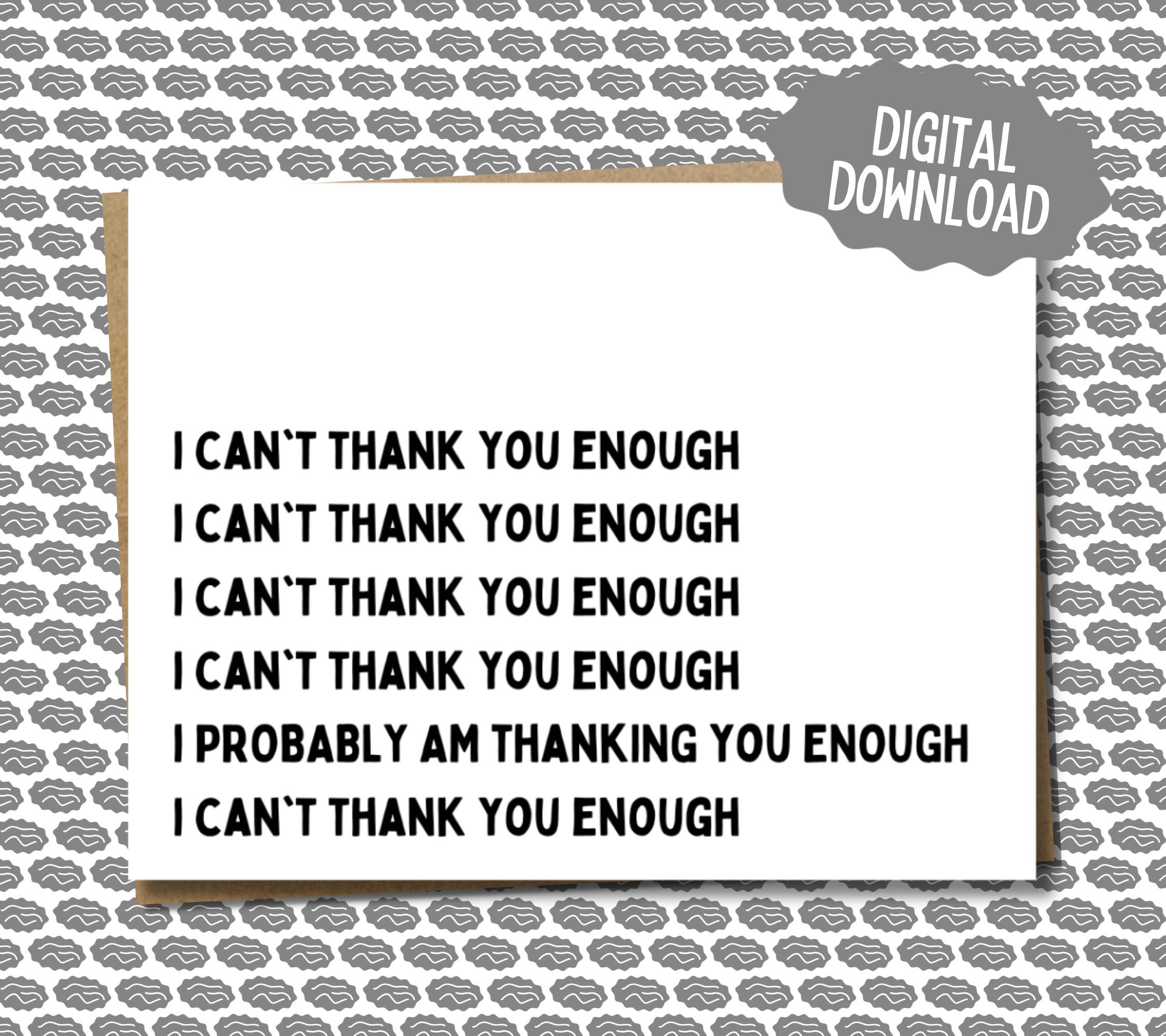Funny Thank You Card Template | Printable Thank You Card | I Can't Thank You Enough | Digital ...