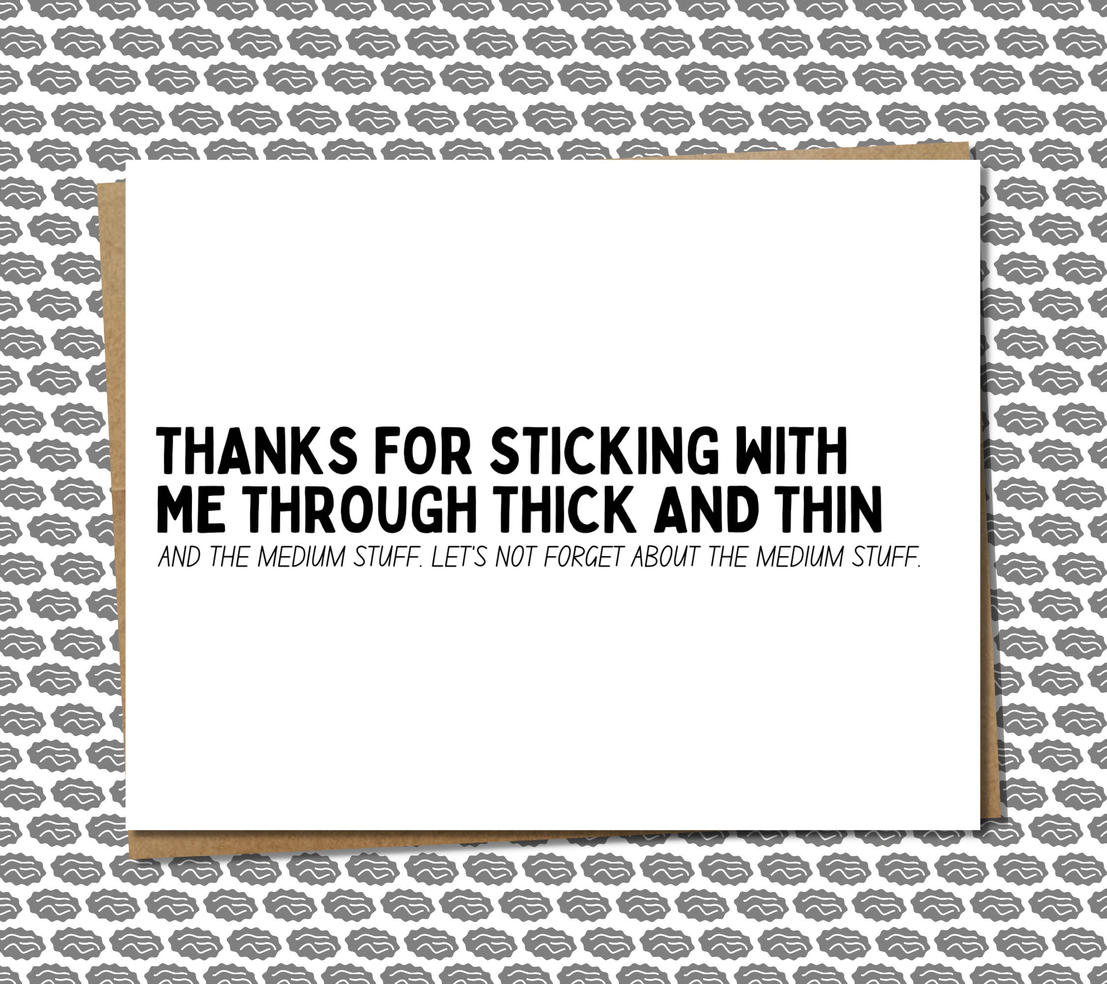 Funny Friendship Card thanks for Sticking With Me Through Thick and ...