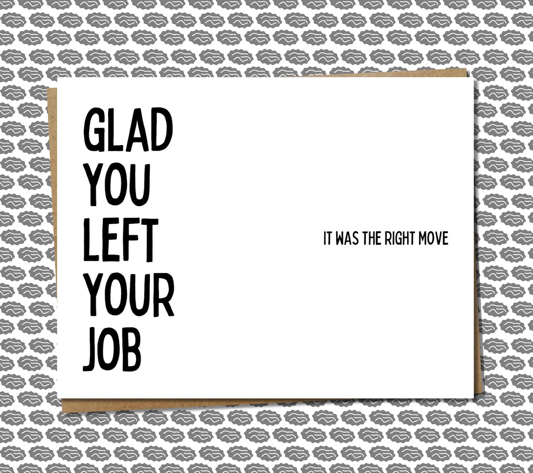 Quitting You Job Greeting Card - Funny Greeting Card for Someone Who ...