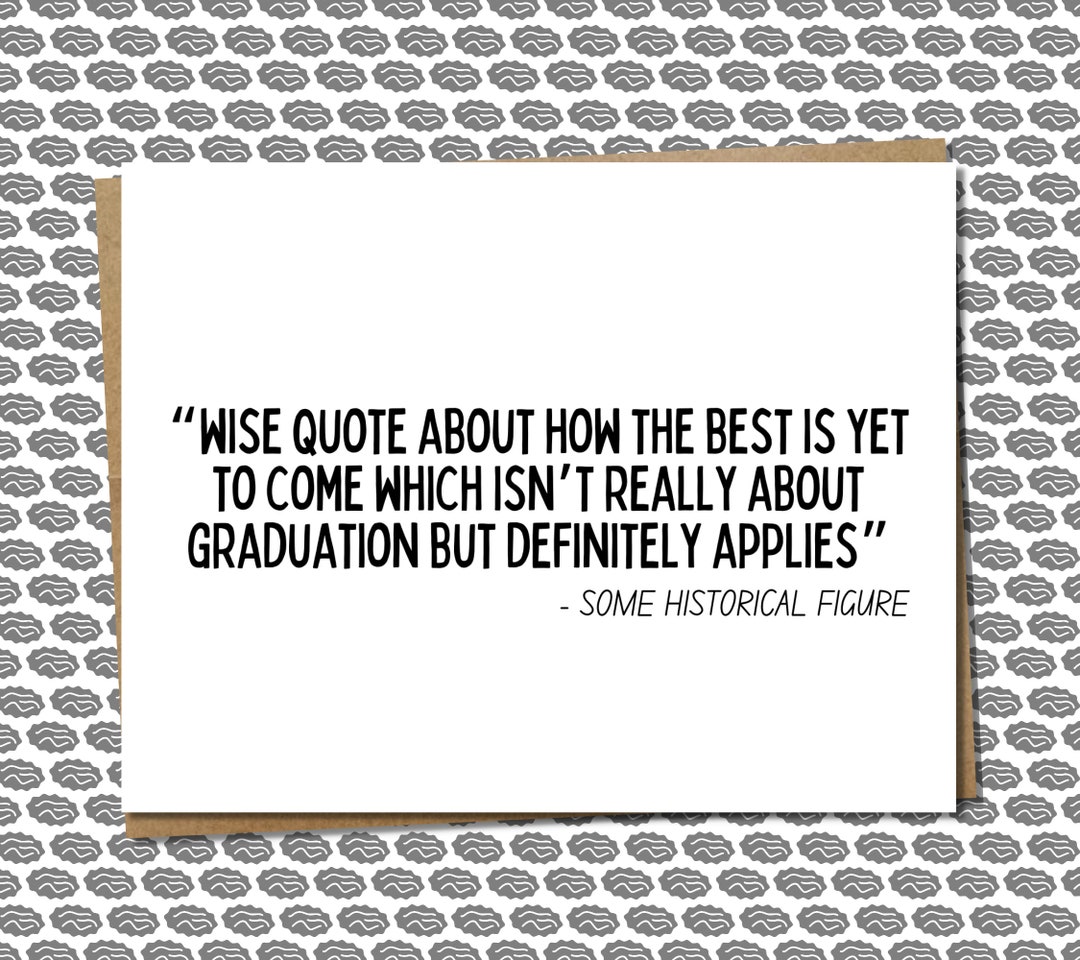 Funny Graduation Card With A "wise Quote" | Snarky & Sarcastic ...