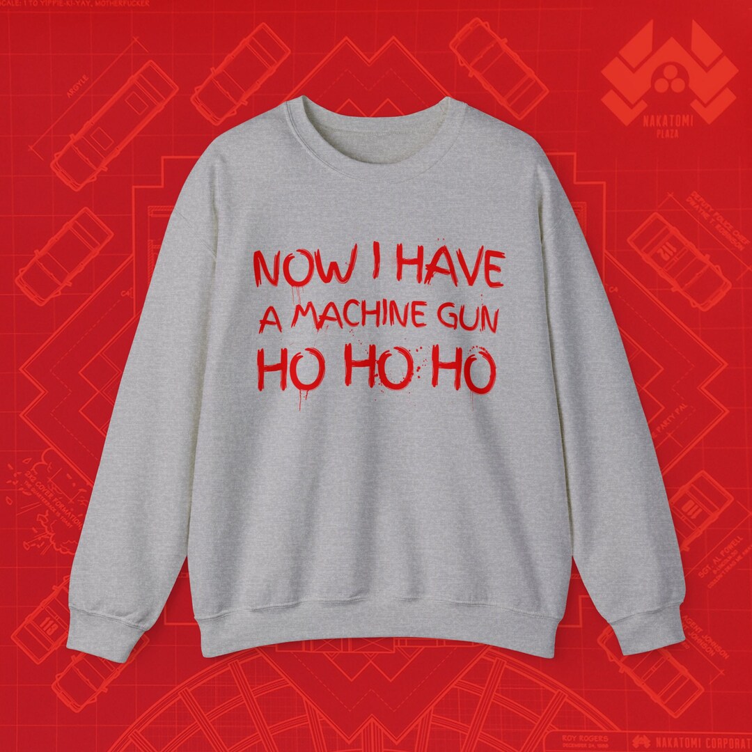 Now I Have a Machine Gun Christmas Jumper Christmas Sweater - Etsy