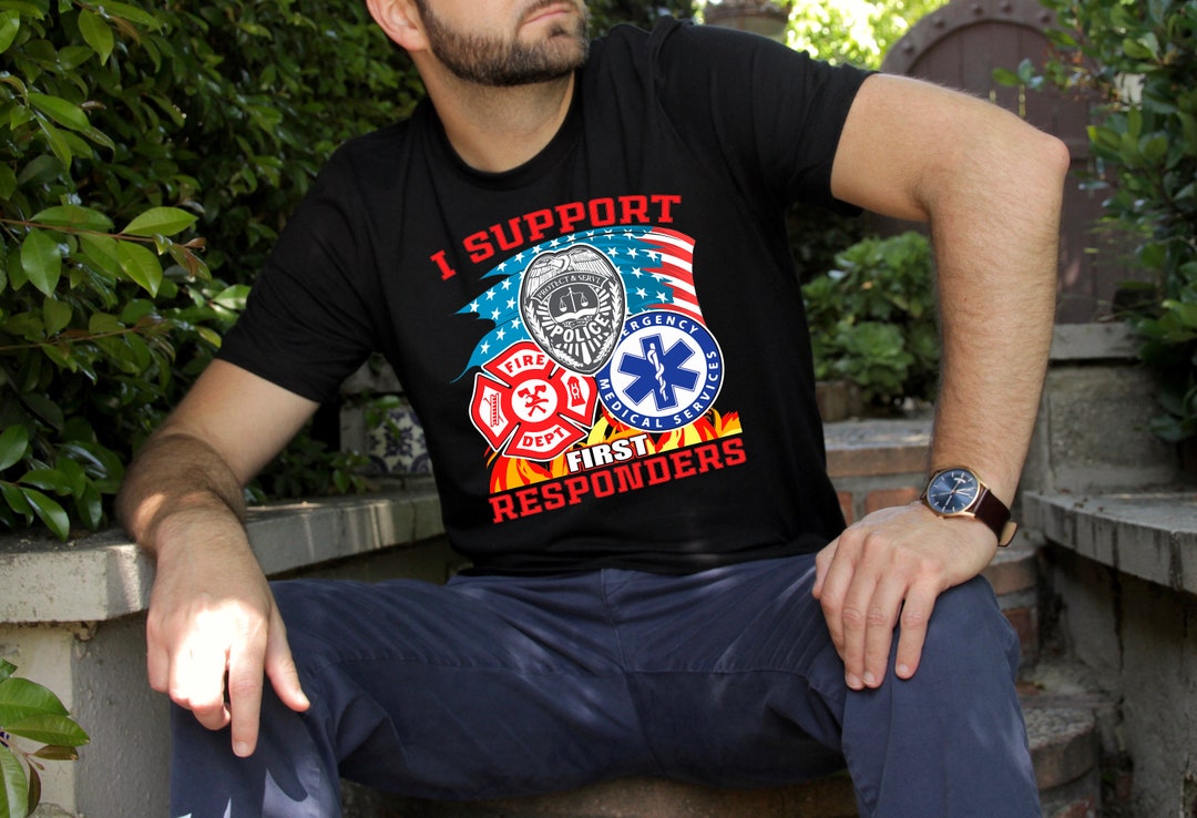 I Support First Responders T-shirt Unisex Sizes S-2XL - Etsy