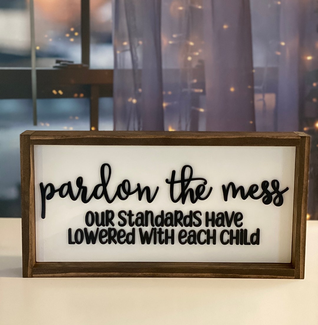 Pardon the Mess Framed Wood Sign 3D Wall Art Farmhouse Decor Black ...