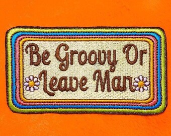 Be Groovy or Leave Man - Etsy
