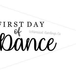 First Day of Dance Pennant Flag Printable - Etsy
