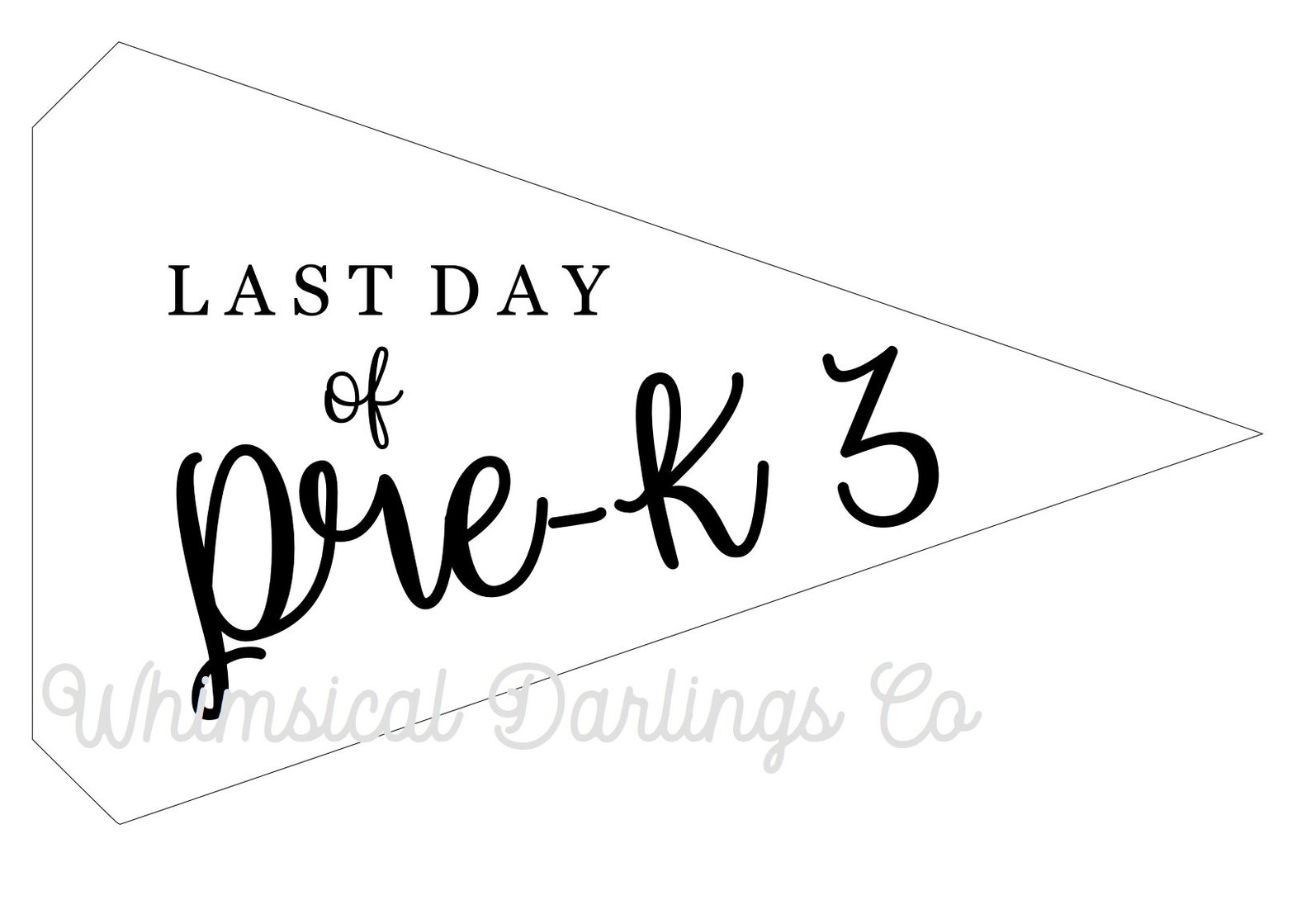 Last Day of Pre-k 3 Printable Flag // First Day of School Pennant Flag ...