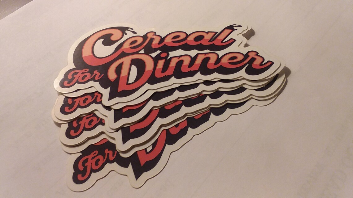 Cereal for Dinner- Sticker Decal, Typography Sticker, Laptop Sticker ...